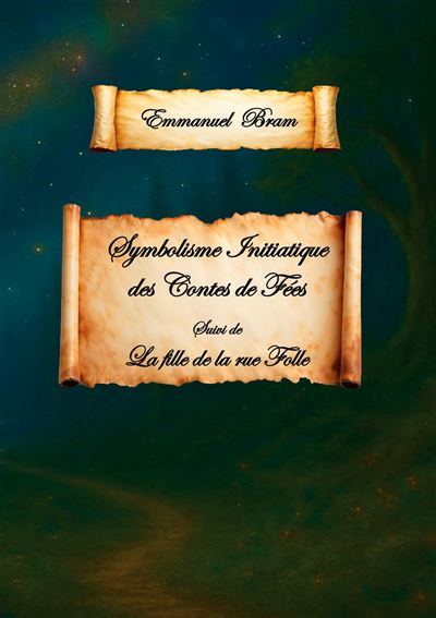 Symbolisme initiatique des contes de fées Suivi de La fille de la rue ...