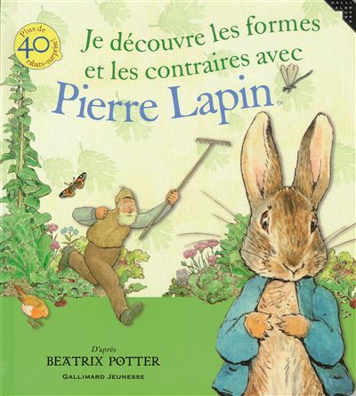 Pierre Lapin - Plus de 40 rabats-surprise ! - Je decouvre les formes et ...