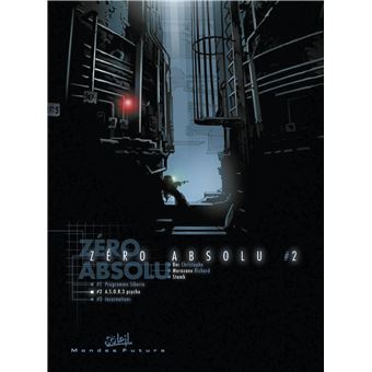 Zéro Absolu - Deuxième acte Tome 02 - Zero Absolu T02 - Christophe Bec ...