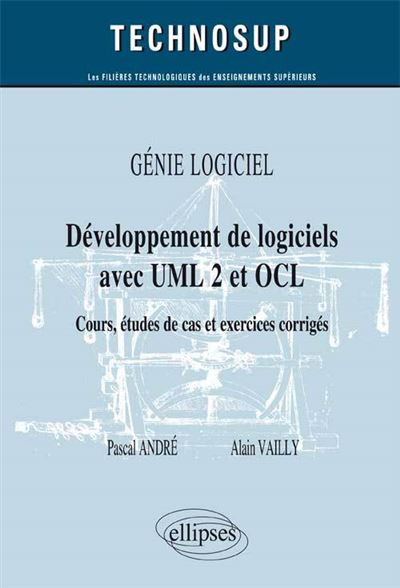 GÉNIE LOGICIEL - Développement de logiciels avec UML 2 et OCL - Cours ...