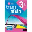 Transmath Mathématiques 3e - Manuel élève - 2021 - broché - Joël ...