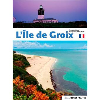 L'Île de Groix - broché - Jean Salaun, Valery HACHE - Achat Livre | fnac