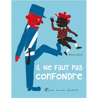 Il ne faut pas confondre... - cartonné - Bruno Gibert - Achat Livre | fnac