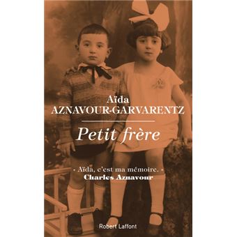 Petit frère - broché - Aïda Aznavour-Garvarentz, Denys De La Patellière ...