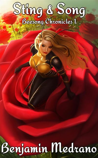 Sting & Song Beesong Chronicles, #1 - ebook (ePub) - Benjamin Medrano ...