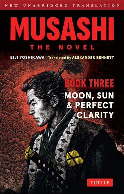 Musashi: Book Three - Moon, Sun & Perfect Clarity- The Novel New ...