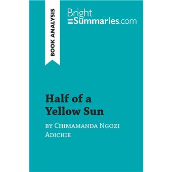 Half of a Yellow Sun by Chimamanda Ngozi Adichie (Book Analysis ...