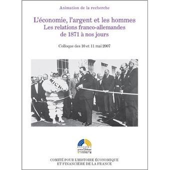 L'économie, l'argent et les hommes - les relations franco-allemandes de ...