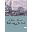Boy Scouts in the Canal Zone - broché - G. Harvey (George Harvey ...