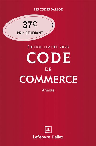 Code de commerce 2026 annoté. Édition limitée 121ème édition - relié ...