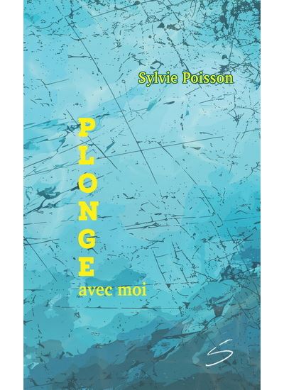 Plonge avec moi - broché - Sylvie Poisson - Achat Livre | fnac