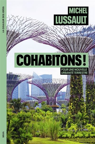 Cohabitons ! Pour une nouvelle urbanité terrestre - broché - Michel ...