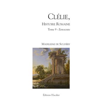 Clélie - Histoire Romaine - Clélie - histoire romaine - Tome 9 ...