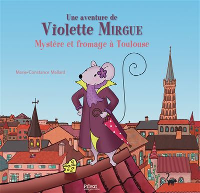 Une Aventure De Violette Mirgue - Tome 1 - T1 aventure de violette mirgue - mystere et fromage a ...