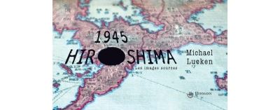 1945, Hiroshima Les images sources - relié - Michael Lucken - Achat ...