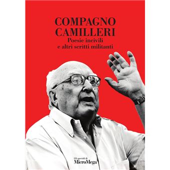 Compagno Camilleri Poesie incivili e altri scritti militanti - ebook ...