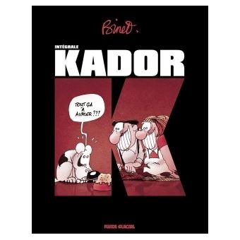 Kador - Tome 1 à 4 - Kador - L'intégrale - Christian Binet - cartonné ...