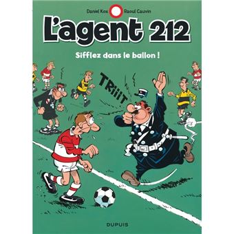 L'Agent 212 - L'agent 212 - Tome 11 - Sifflez dans le ballon ! - Cauvin ...