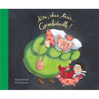 Une, deux, trois... Cornebidouille ! - relié - Magali Bonniol, Pierre ...