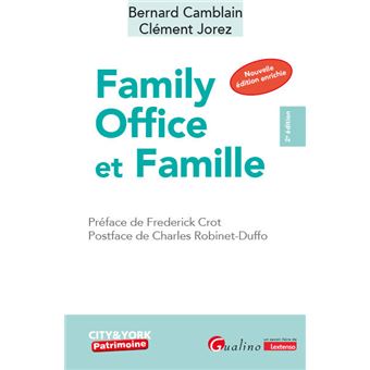 Family Office et Famille - broché - Bernard Camblain, Clément Jorez ...