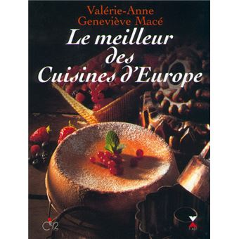 Le meilleur des cuisines d'Europe - broché - Valérie-Anne Giscard D ...