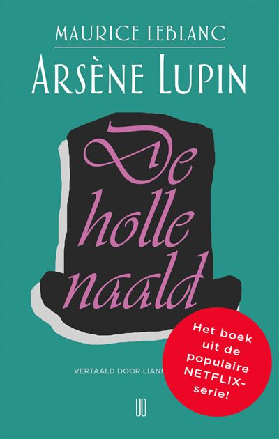 Arsène Lupin - Arsène Lupin Tome 3 - De holle naald - Maurice Leblanc ...