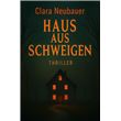 Haus aus Schweigen - Thriller - ebook (ePub) - Clara Neubauer - Achat ...