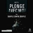 Plonge avec moi - Tome 01 : Souffle contre souffle Souffle contre ...
