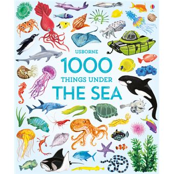 1000 Things Under the Sea - cartonné - Jessica Greenwell, Nikki Dyson ...