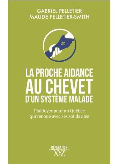 La proche aidance au chevet d'un systeme malade - broché - Gabriel ...