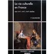 La vie culturelle en France aux XVIe, XVIIe, XVIIIe siècles XVIème-XVIIIème siècles - broché ...