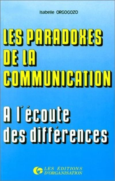 Paradoxes de la communication À l'écoute des différences - broché ...
