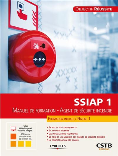 Ssiap 1 manuel de formation - agent de securite incendie Formation initiale - niveau 1 - broché ...