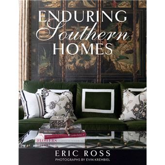 Enduring Southern Homes - ebook (ePub) - Eric Ross - Achat ebook | fnac