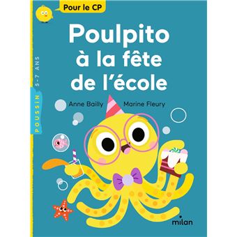 Poulpito à la fête de l'école - broché - Anne Bailly, Marine Fleury ...