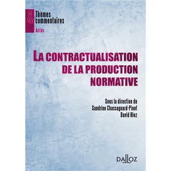 La contractualisation de la production normative Thèmes et commentaires ...