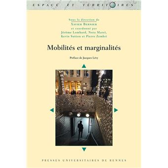 Mobilités et marginalités - broché - Xavier Bernier, Jérôme Lombard ...