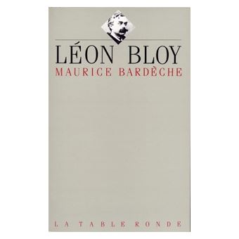 Léon Bloy - broché - Maurice Bardèche - Achat Livre | fnac