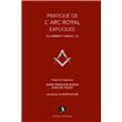 La pratique de l'Arc Royal expliquée - relié - Herbert F. Inman - Achat ...