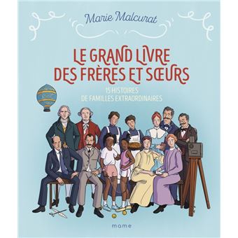 Le grand livre des frères et soeurs 15 histoires de familles ...