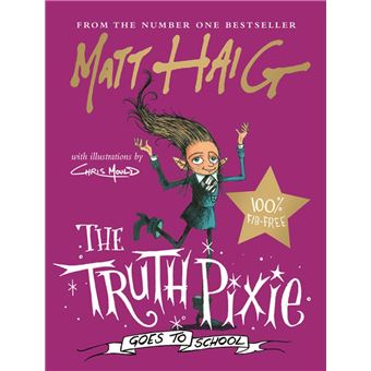 Truth pixie goes to school - Poche - Matt Haig - Achat Livre ou ebook | fnac