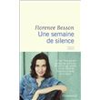 Une semaine de silence - broché - Florence Besson - Achat Livre ou ...