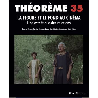Théorème. La figure et le fond au cinéma Une esthétique des relations ...