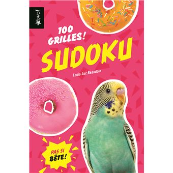 Sudoku pas si bête 100 grilles ! - broché - Louis-Luc Beaudoin - Achat ...