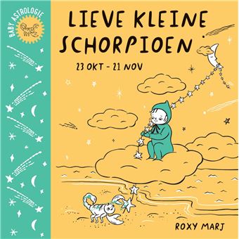 Baby astrologie - LIEVE KLEINE SCHORPIOEN - Maria Postema - broché ...