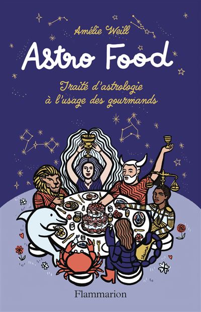 Astro Food Traité d'astrologie à l'usage des gourmands - broché ...