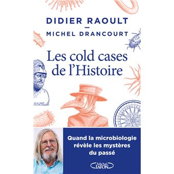 Les cold-cases de l'histoire - Quand la microbiologie révèle les ...