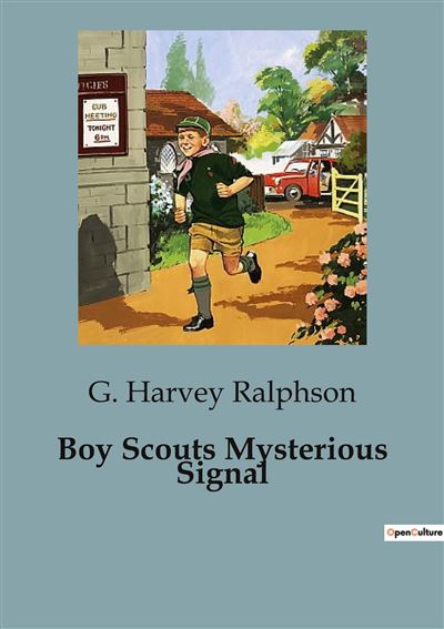 Boy Scouts Mysterious Signal - broché - G. Harvey (George Harvey ...