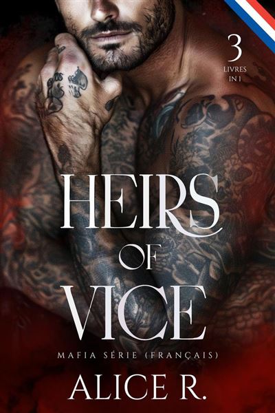 Heirs of Vice Mafia Série, 3 Livres in One ! (Français) Heirs of Vice ...