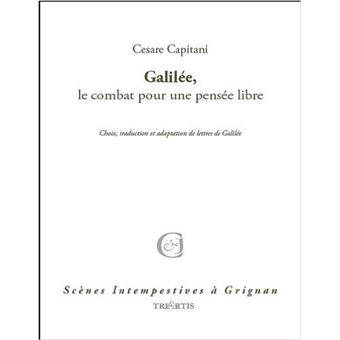 Galilée, le combat pour une pensée libre Choix, traduction et ...